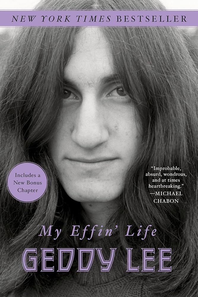RUSH - GEDDY LEE - MY EFFIN' LIFE - PAPERBACK - BOOK – Rock & Roll Hall ...